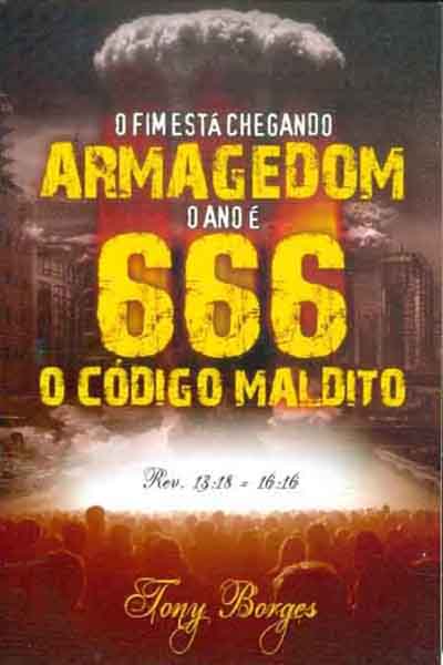 Livro: O Fim Está Chegando Armagedom o Ano É 666 - o Código Maldito ...