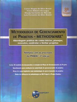 Livro: Metodologia de Gerenciamento de Projetos - Methodware - Carlos Magno da Silva Xavier e ...